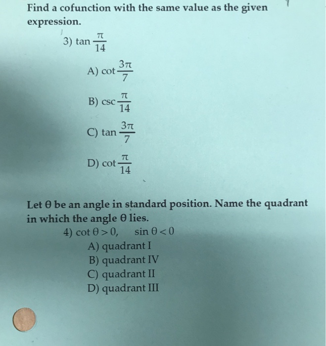 Solved Find a cofunction with the same value as the given | Chegg.com
