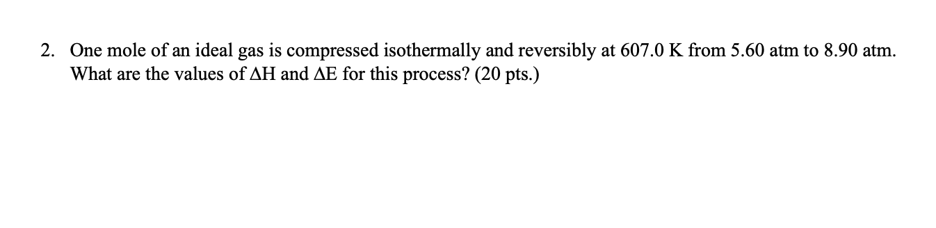 Solved 2. One mole of an ideal gas is compressed | Chegg.com