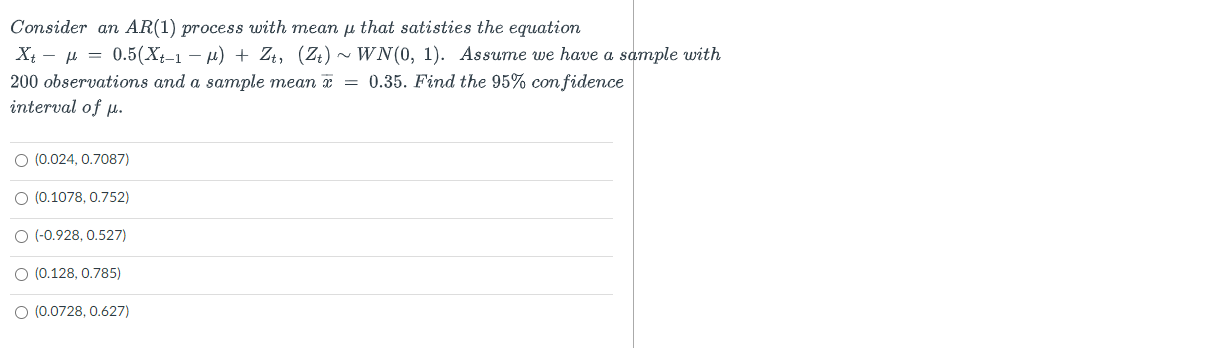 Solved Consider an AR(1) process with mean μ that satisties | Chegg.com
