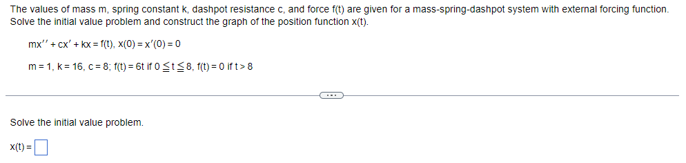 Solved The values of mass m, spring constant k, dashpot | Chegg.com