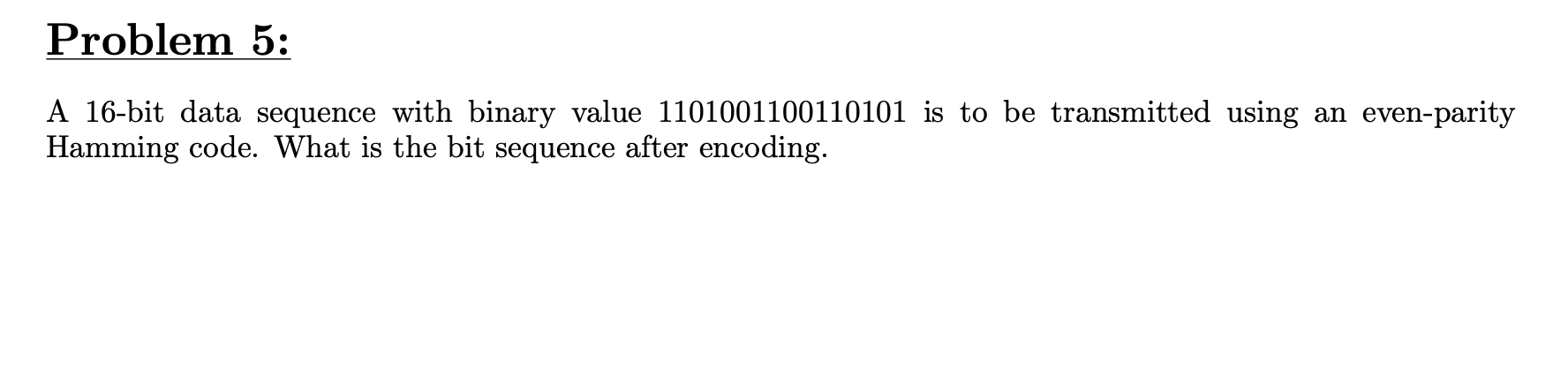Solved Problem 5 A 16 Bit Data Sequence With Binary Value 8728