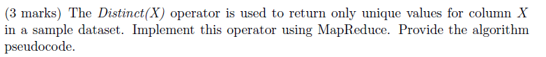 Solved (3 marks) The Distinct(X) operator is used to return | Chegg.com
