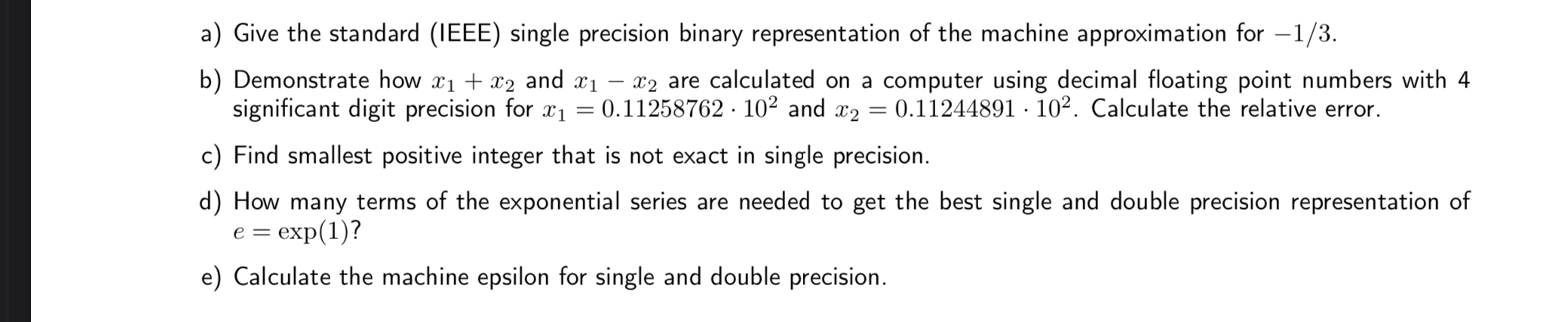 a) Give the standard (IEEE) single precision binary | Chegg.com