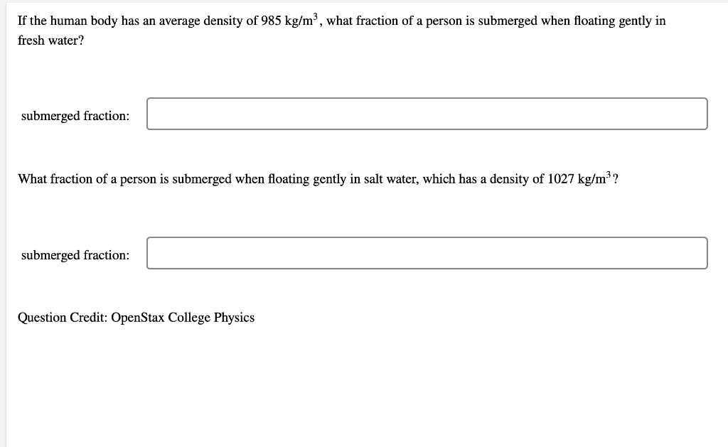 Solved If the human body has an average density of 985 | Chegg.com