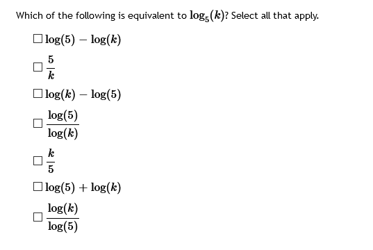 Solved Which of the following is equivalent to log, (k)? | Chegg.com