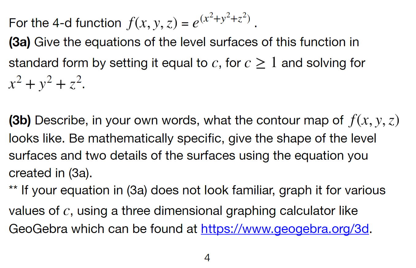 Solved For the 4-d function f(x,y,z)=e(x2+y2+z2). (3a) Give | Chegg.com