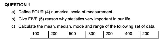 Solved QUESTION 1 a) Define FOUR (4) numerical scale of | Chegg.com