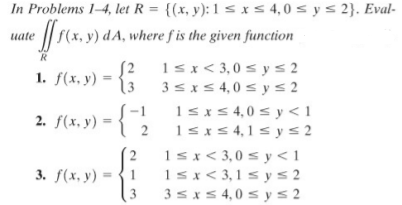 Solved In Problems 1-4, let R = {(x, y):1 S XS 4,0 s y s 2}. | Chegg.com