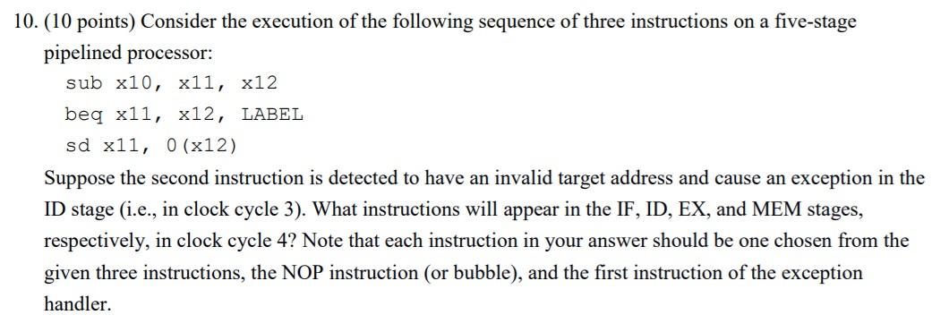 Solved 10. (10 points) Consider the execution of the | Chegg.com