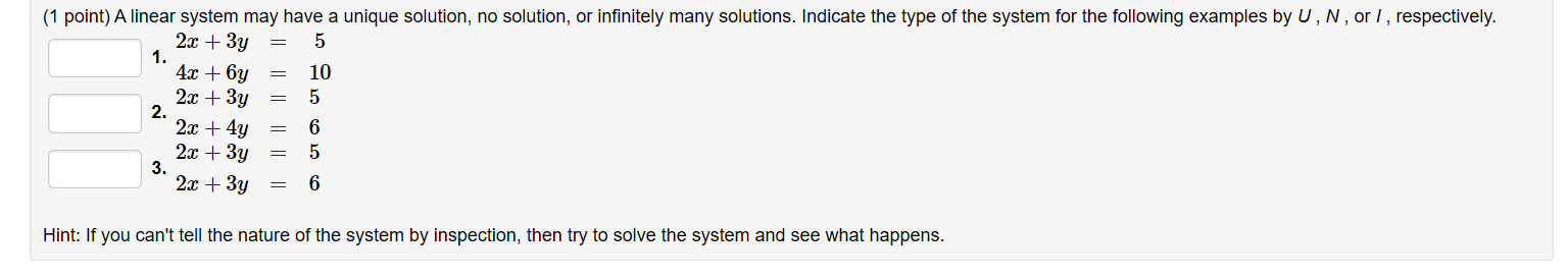 Solved (1 point) A linear system may have a unique solution, | Chegg.com