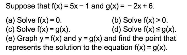 Solved Suppose that f(x) = 5x - 1 and g(x) = - 2x +6. (a) | Chegg.com