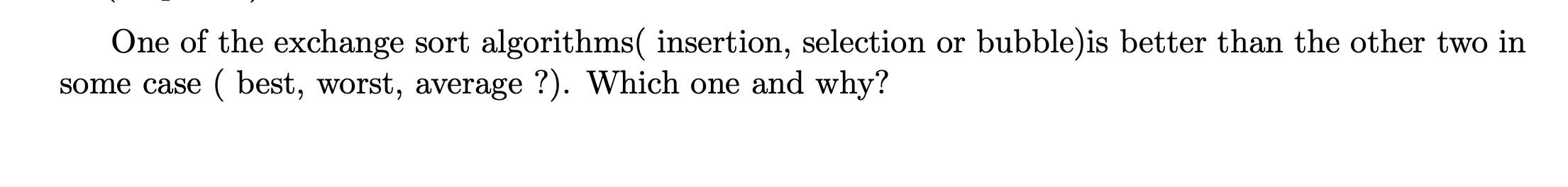 Solved One of the exchange sort algorithms( insertion, | Chegg.com