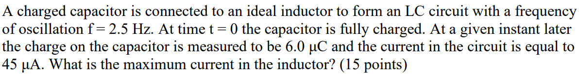Solved A charged capacitor is connected to an ideal inductor | Chegg.com