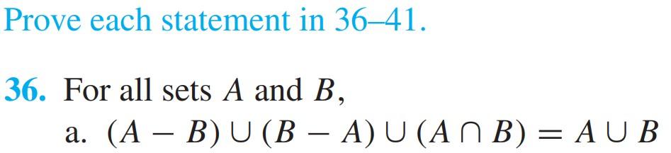 Solved Prove each statement in 36−41. 36. For all sets A and | Chegg.com
