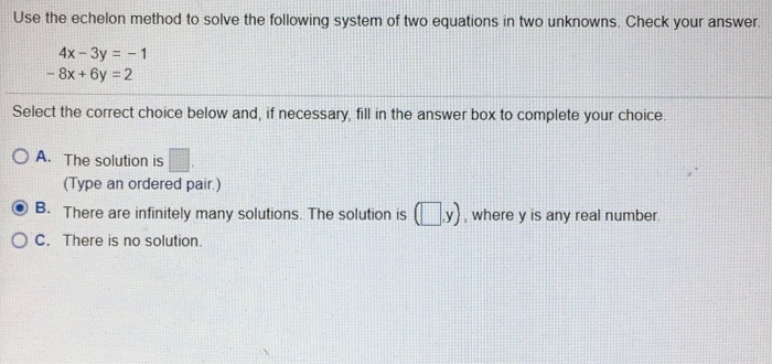 Solved Use the echelon method to solve the following system | Chegg.com