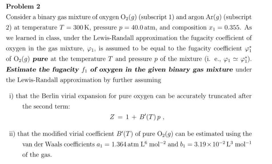 Problem 2 Consider a binary gas mixture of oxygen | Chegg.com