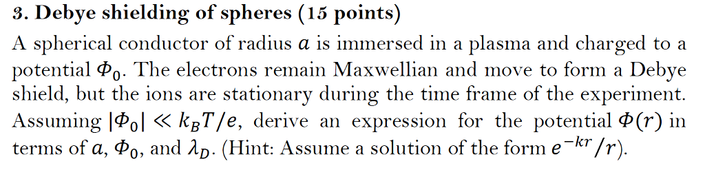 Solved 3. Debye shielding of sphere A spherical conductor of | Chegg.com