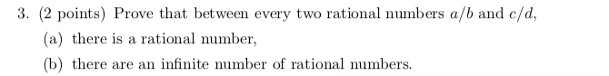 Solved 3. (2 points) Prove that between every two rational | Chegg.com