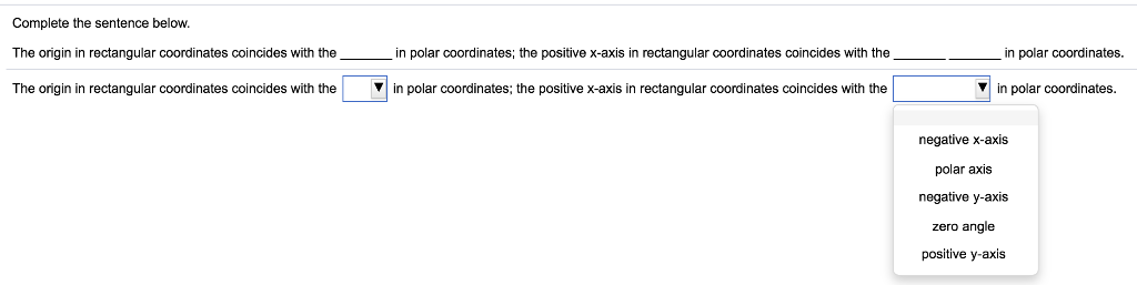 Solved Complete the sentence below The origin in rectangular | Chegg.com