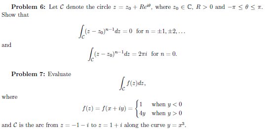 Solved Problem 6: Let C denote the circle z=z0+Reiθ, where | Chegg.com
