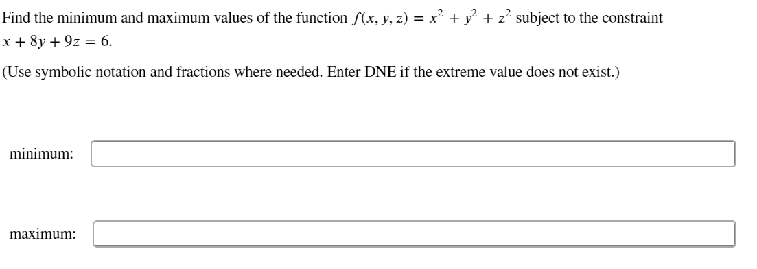 Solved Find the minimum and maximum values of the function | Chegg.com