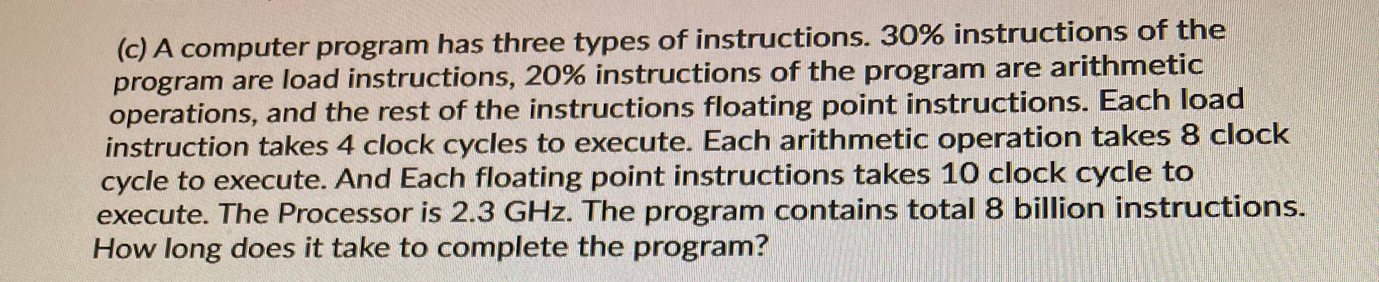 Solved (c) A computer program has three types of | Chegg.com