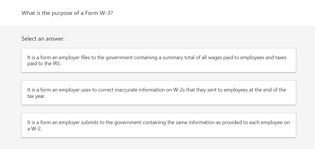 Solved What is the purpose of a Form W-3? Select an answer: | Chegg.com