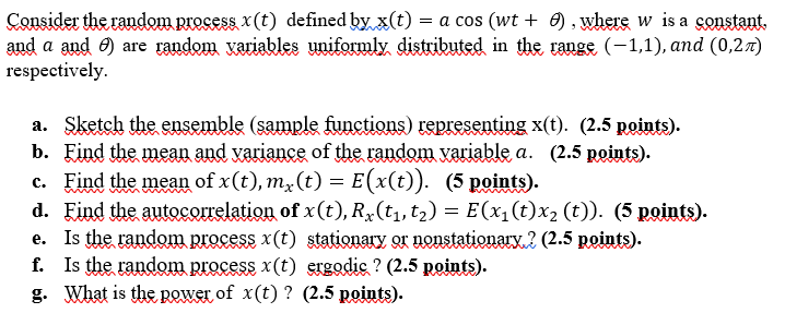 Solved Consider the random process x(t) defined by x(t) = a | Chegg.com