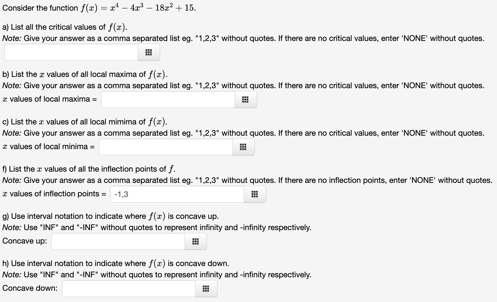 Solved Consider the function f(x)=x4−4x3−18x2+15. a) List | Chegg.com