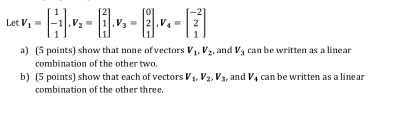 Solved Let V1-1,V2-1,V32V42 a) (5 points) show that none | Chegg.com