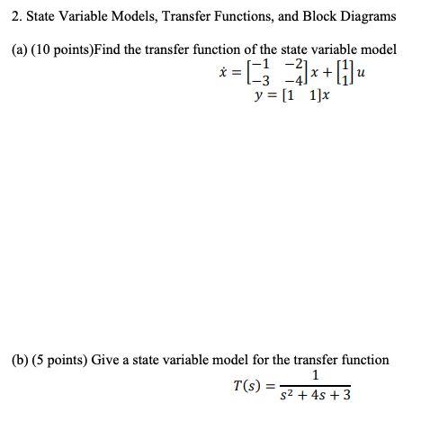Solved 2. State Variable Models, Transfer Functions, and | Chegg.com