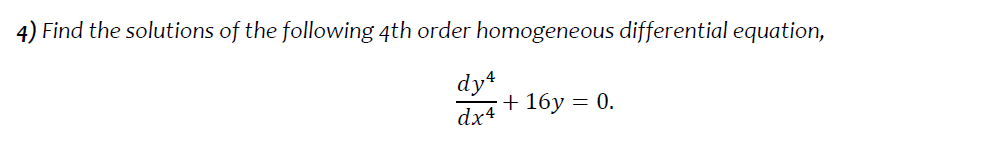Solved Find the solutions of the following 4th order | Chegg.com