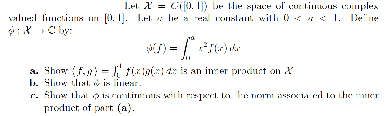 Solved Let X = C([0, 1]) be the space of continuous complex | Chegg.com