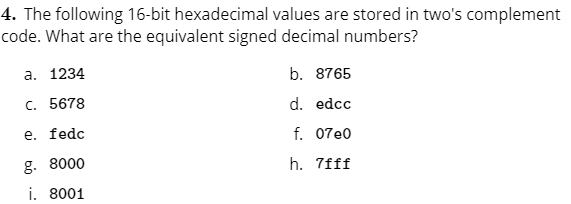 Solved 4. The following 16-bit hexadecimal values are stored | Chegg.com