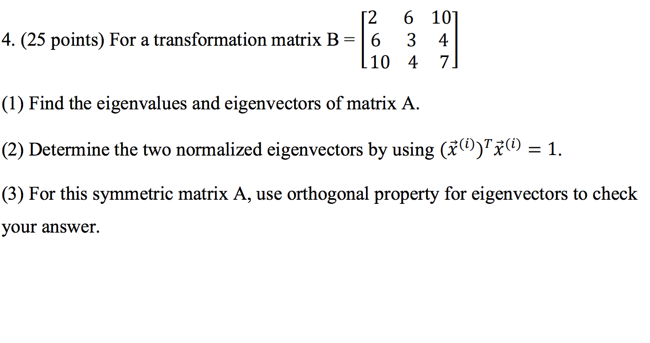 Solved 4. (25 points) For a transformation matrix B а 12 6 | Chegg.com