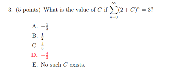 Solved 3. (5 points) What is the value of C if ∑n=0∞(2+C)n=3 | Chegg.com