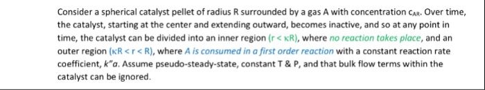 Solved Consider a spherical catalyst pellet of radius R | Chegg.com