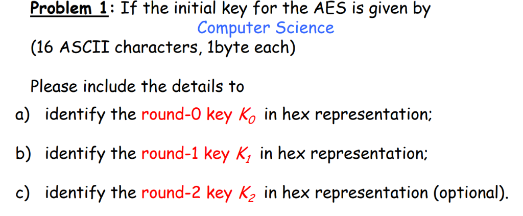 Solved Problem 1: If the initial key for the AES is given by | Chegg.com