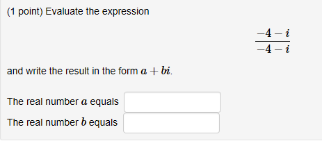 Solved (1 point) Evaluate the expression (3- 4i) (3 - 4i) | Chegg.com