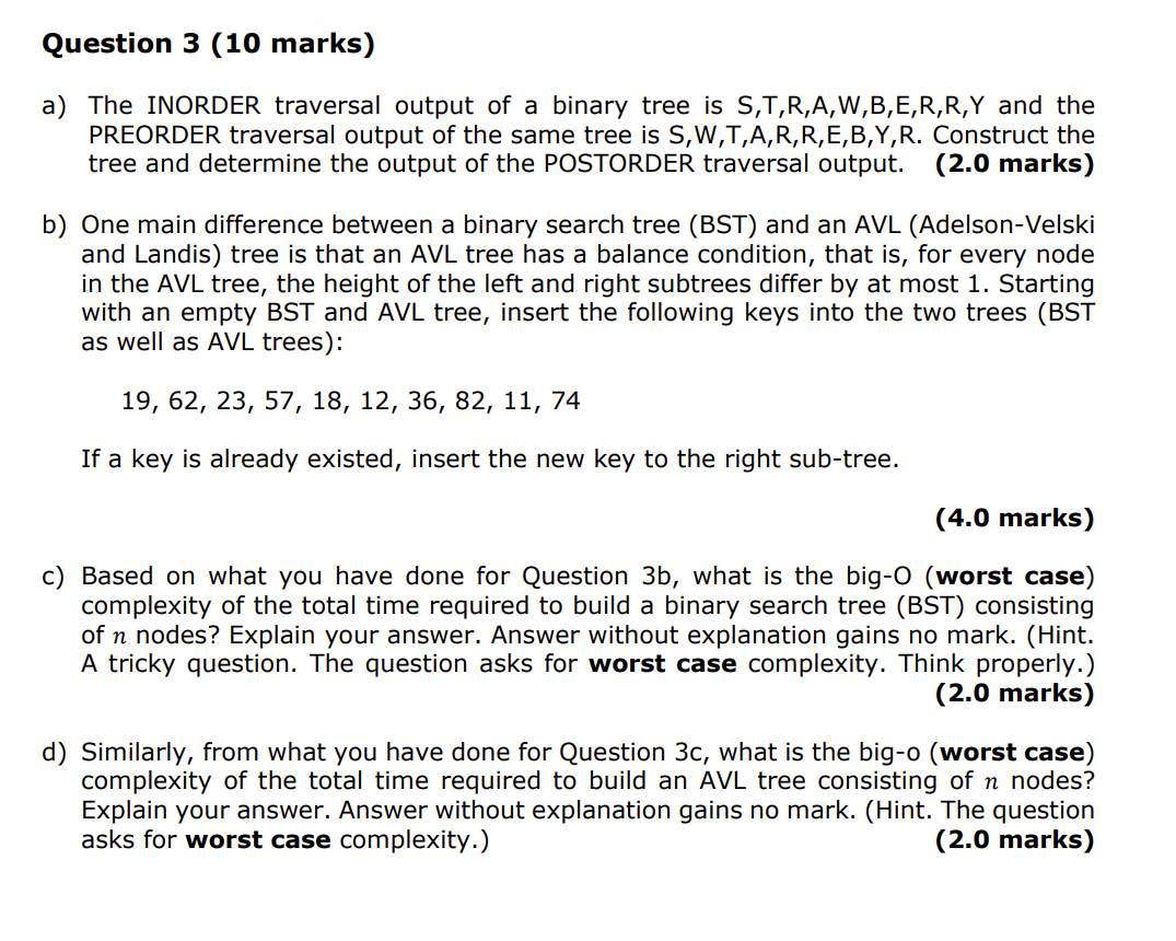 Solved Question 3 (10 marks) a) The INORDER traversal output | Chegg.com