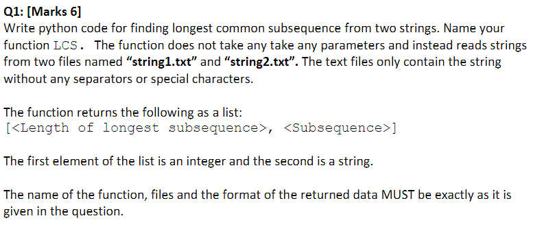 Solved Q1: [Marks 6] Write python code for finding longest | Chegg.com