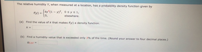 Solved The relative humidity Y, when measured at a location, | Chegg.com