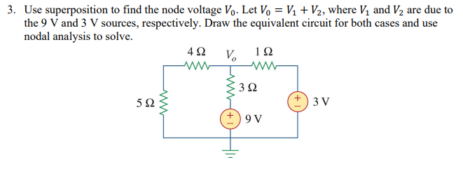 Solved 3. Use superposition to find the node voltage V0. Let | Chegg.com