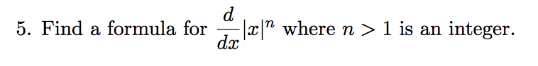 Solved d 5. Find a formula for|" where n > 1 is an integer. | Chegg.com