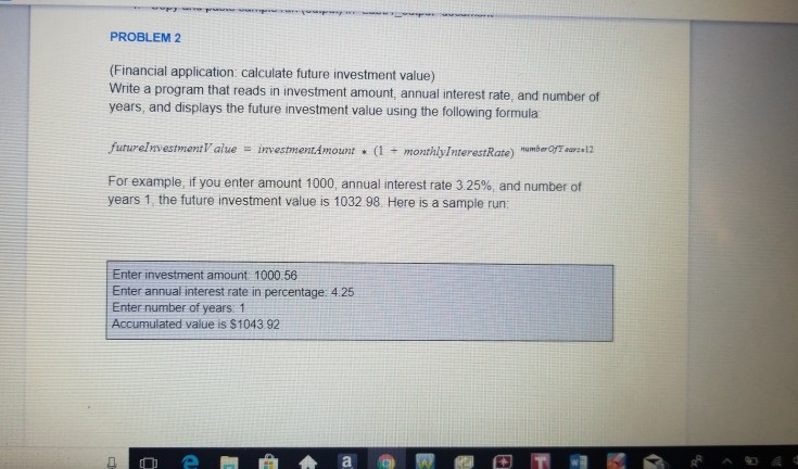 Solved PROBLEM 2 (Financial application: calculate future | Chegg.com