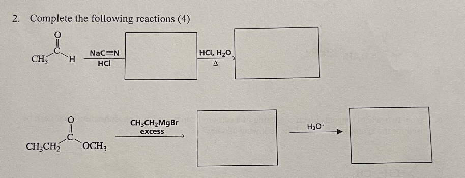 Solved 2. Complete the following reactions (4) CH H NaC=N | Chegg.com