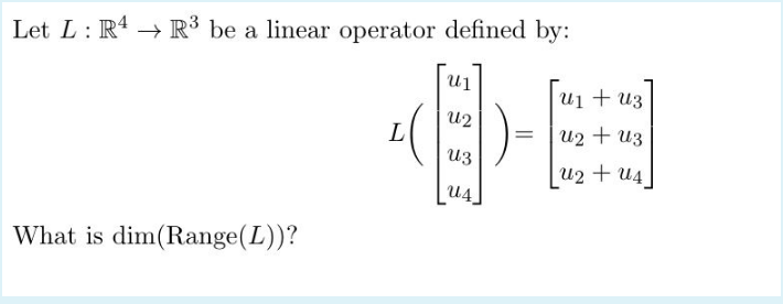 Solved Let L: R4 → R3 be a linear operator defined by: U2 L | Chegg.com