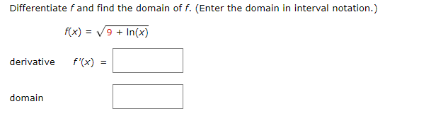 Solved Differentiate F ﻿and Find The Domain Of F Enter The