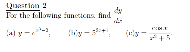 Solved Question 2 For the following functions, find dxdy (a) | Chegg.com