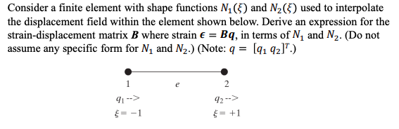 Solved Consider a finite element with shape functions N (5) | Chegg.com